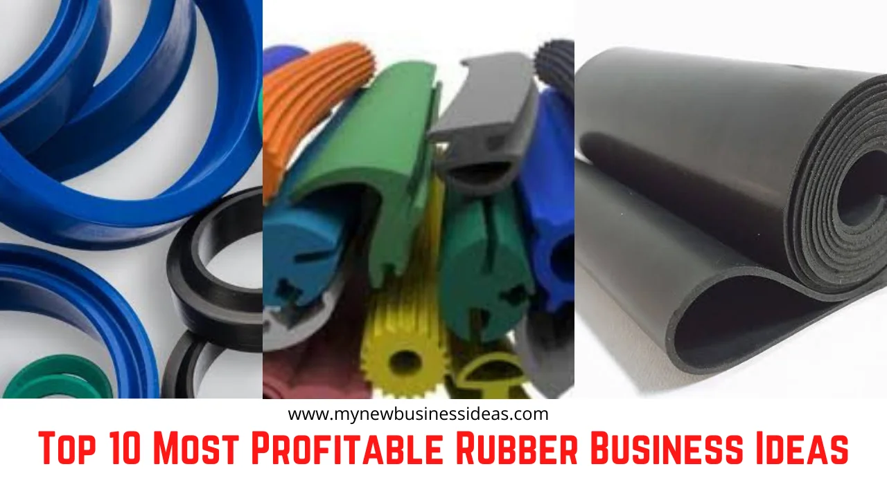 10 Most Profitable Rubber Business Ideas With Low Investment