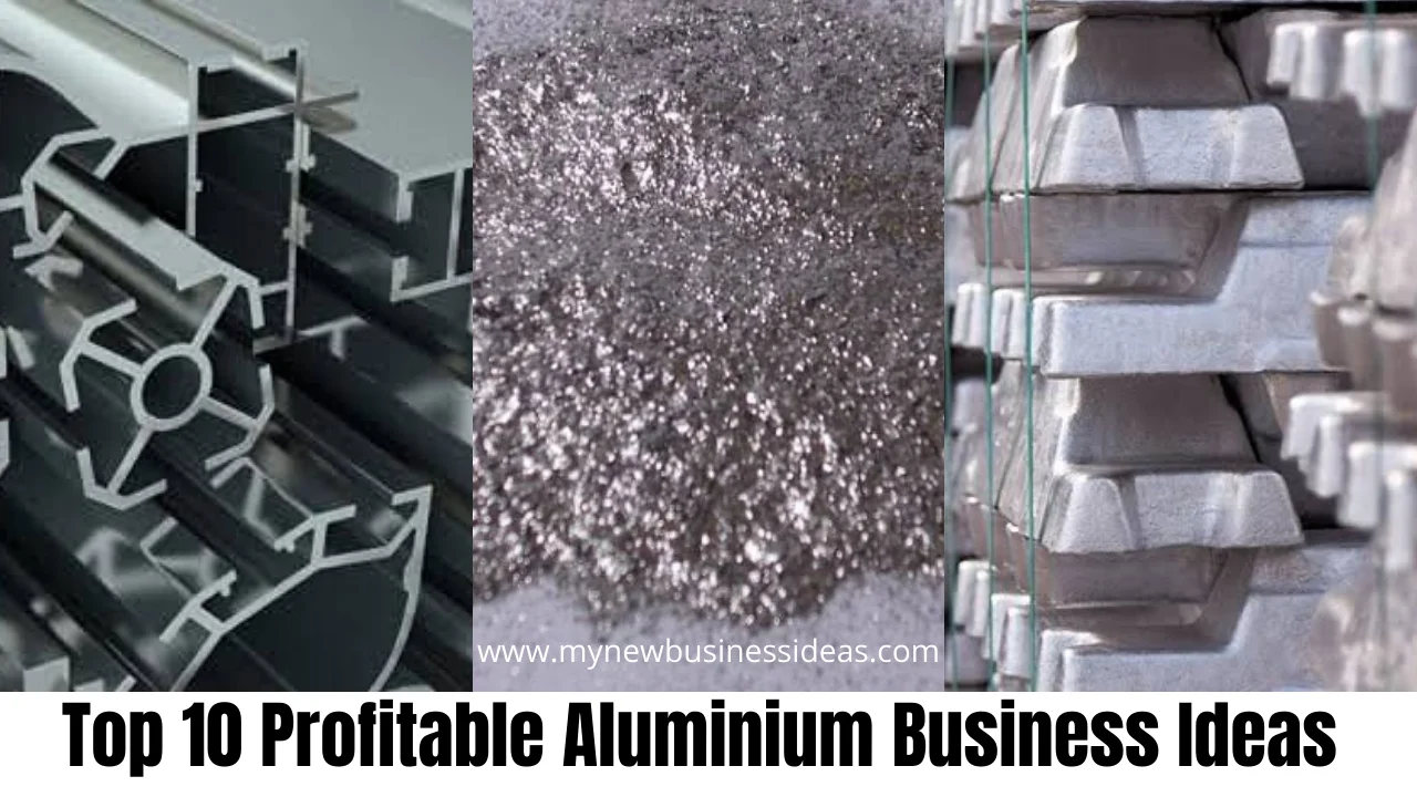 Top 10 Best Aluminium Business Ideas With High Profit » MYNEWBUSINESSIDEAS