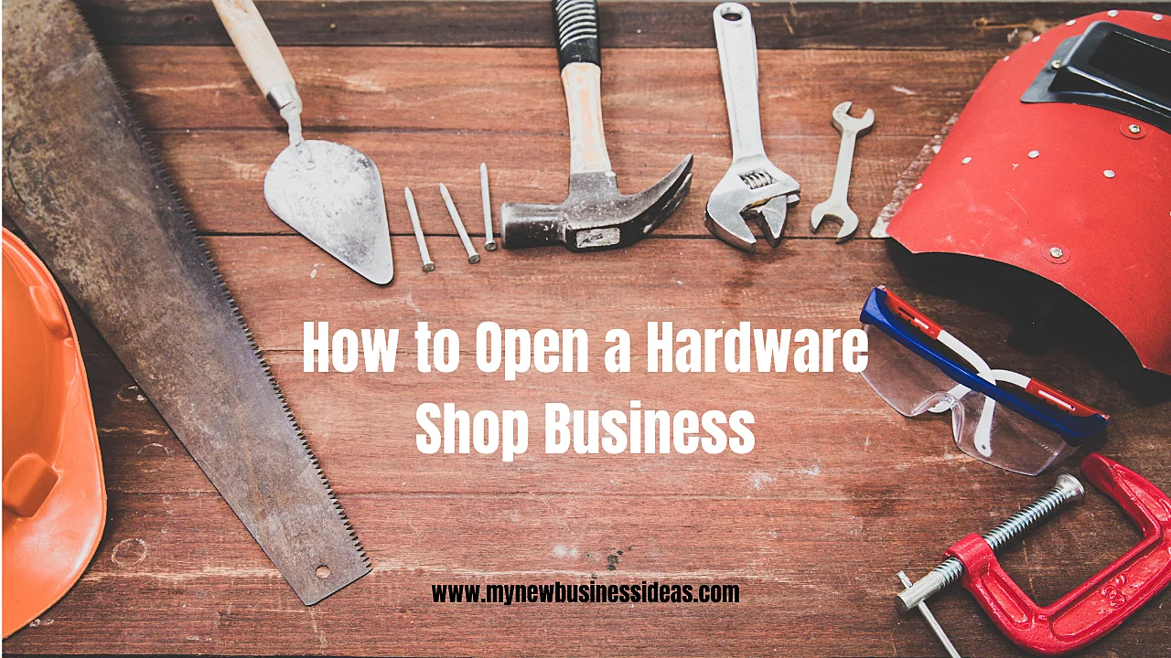 How to Open a Hardware Shop Business