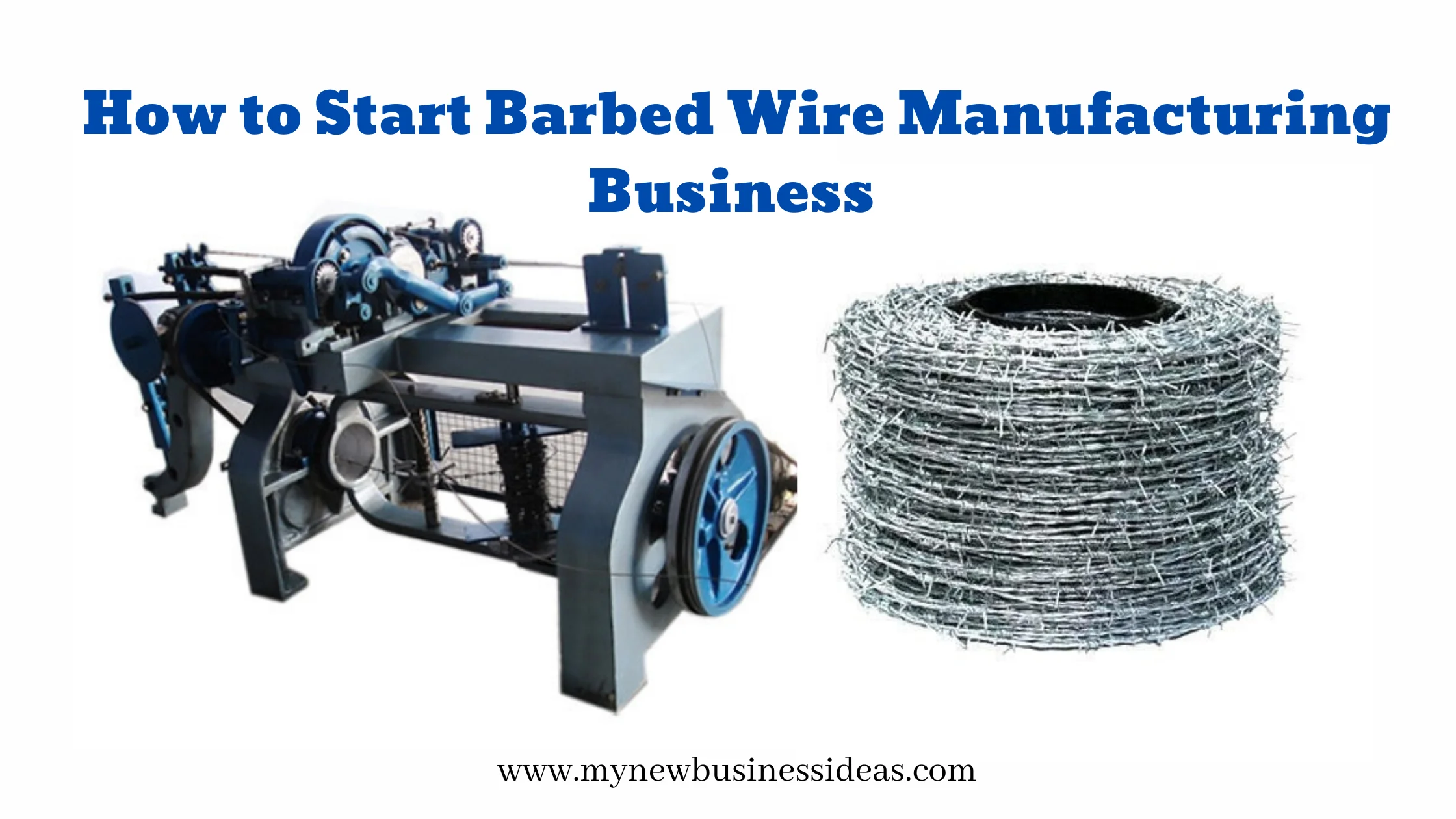 How to Start Barbed Wire Manufacturing Business
