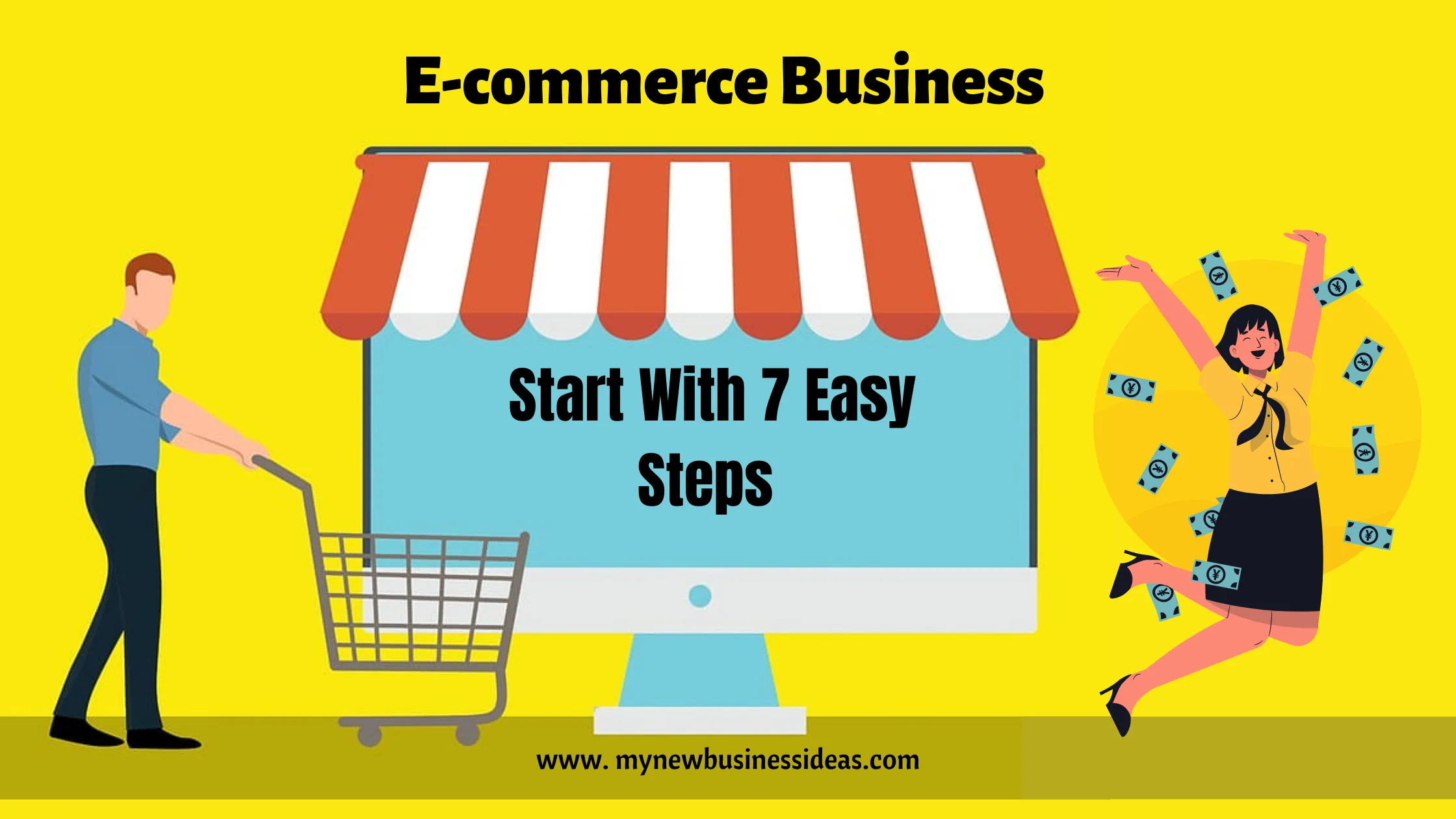 How to Start an E-commerce Business with 7 Easy Steps